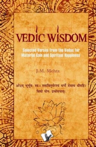 Vedic Wisdom: Selected Verses From the Vedas for Material Gain and Happiness | Divinity World